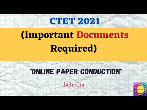 CTET Exam 2021 || Important Documents List || CTET Admit Card 2021 || By beled.in