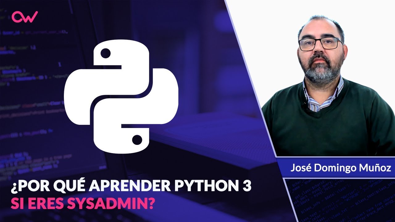POR QUÉ DEBES APRENDER PYTHON SI ERES SYSADMIN