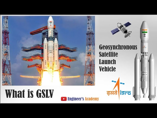 Understanding the GSLV: India's Geosynchronous Satellite Launch Vehicle ...