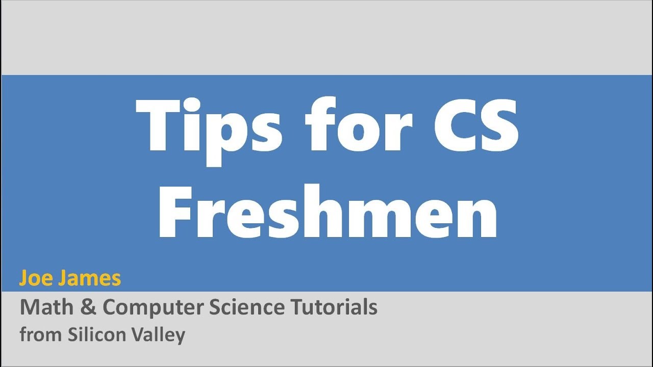 Tips for CS Freshmen Students