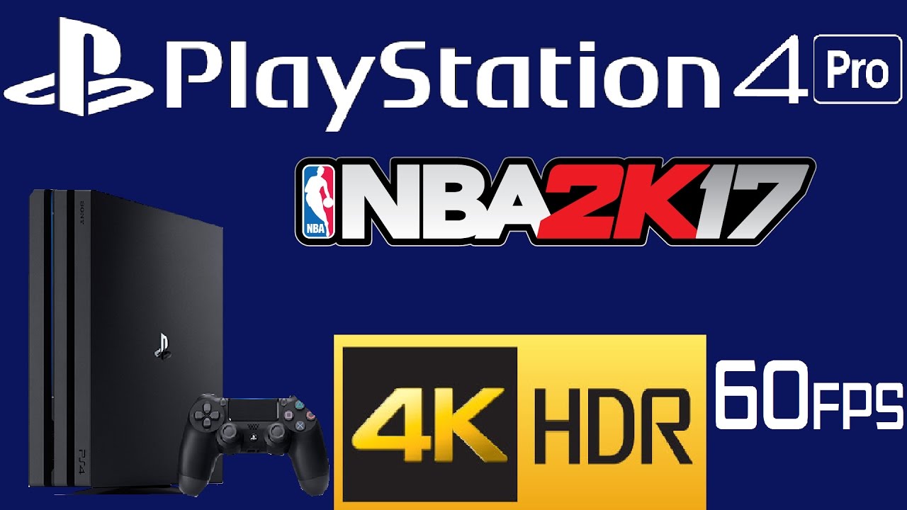 NBA 2K17 Will Run In Native 4K At 60Fps On PS4 Pro!