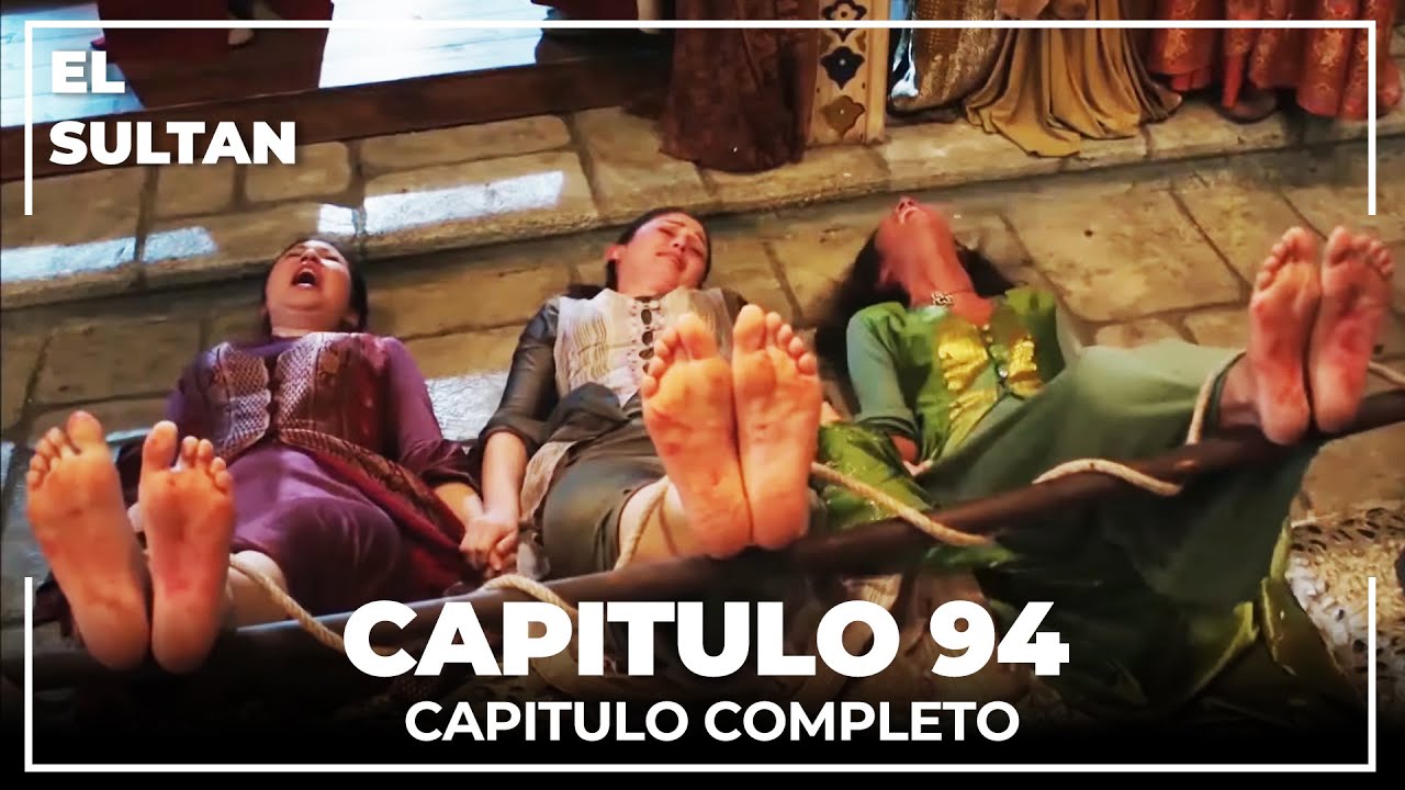 El Sultán | Capitulo 94 Completo