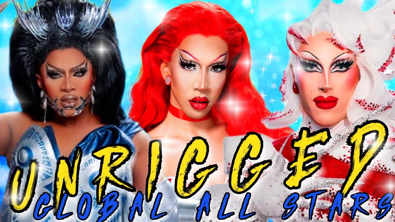 The Unrigging of Drag Race Global All Stars
