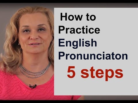 How to Practice English Pronunciation - 5 Steps | Accurate English