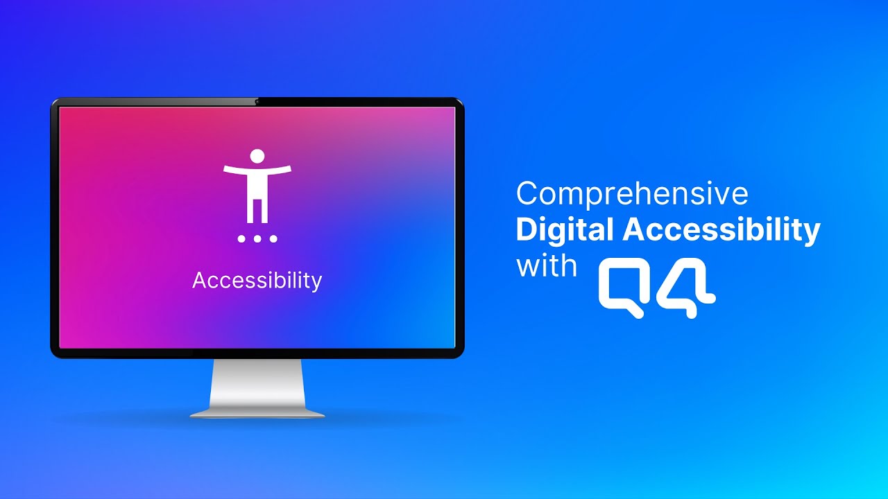 Comprehensive Digital Accessibility with Q4