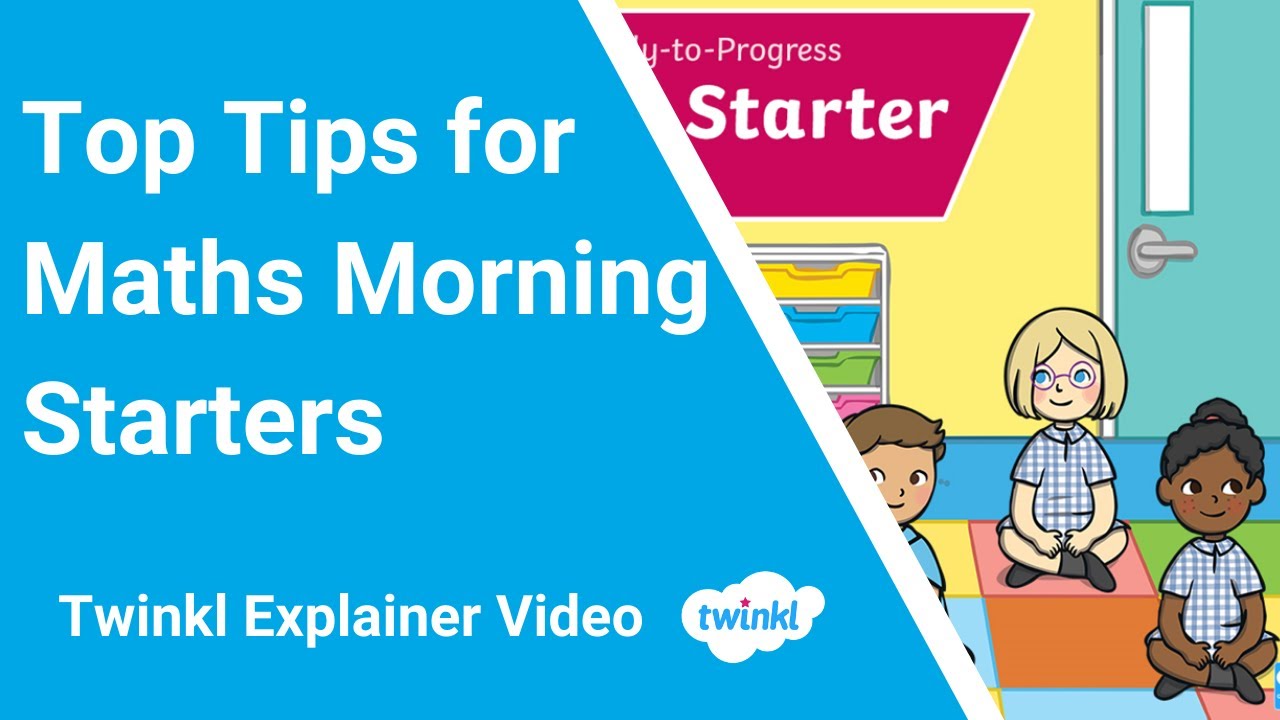 Top Tips for Maths Morning Starters