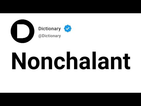 Nonchalant Meaning In English