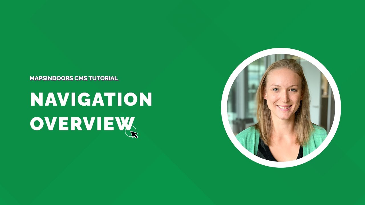 MapsIndoors CMS Tutorial - Navigation Overview