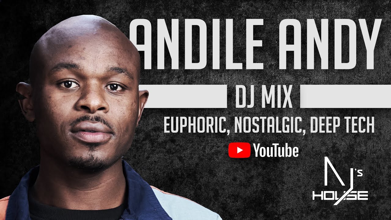 AJ's House #57: Andile Andy (DJ Mix)