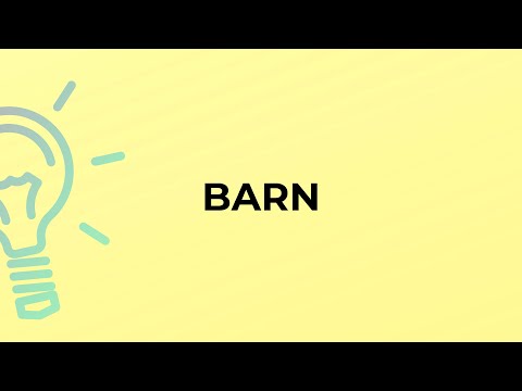 What is the meaning of the word BARN?