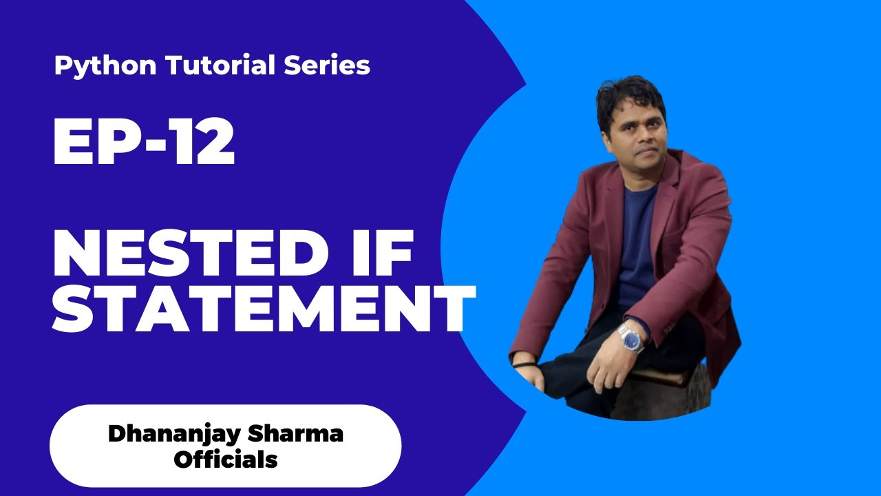 EP-12(Python Tutorial): nested if Statement