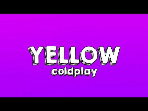Yellow - Coldplay (Lyrics) | Meaning & Full Song Interpretation