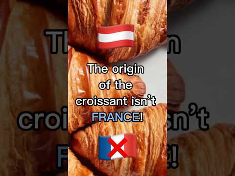 The origin of the Croissant is not France! 🥐 #culturalinsights #france #austria