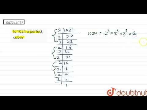Is 1024 a perfect cube? | CLASS 8 | CUBES AND CUBE ROOTS | MATHS | Doubtnut