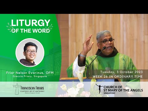 Liturgy of the Word - God is With Us - Friar Nelson Evarinus - 3 October 2023