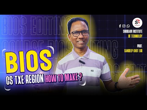 How to make CS TXE BIOS clean BIOS EDTING