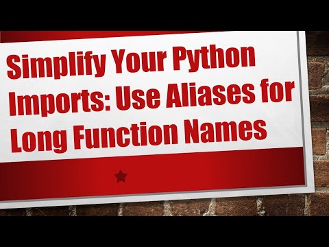 Simplify Your Python Imports: Use Aliases for Long Function Names