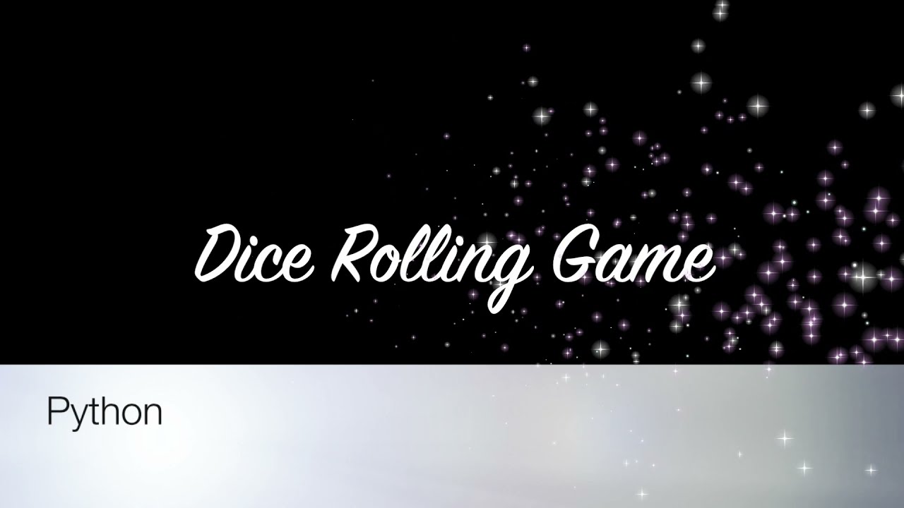 The Ultimate Guide To Dice Rolling Game - Python How To Tutorial