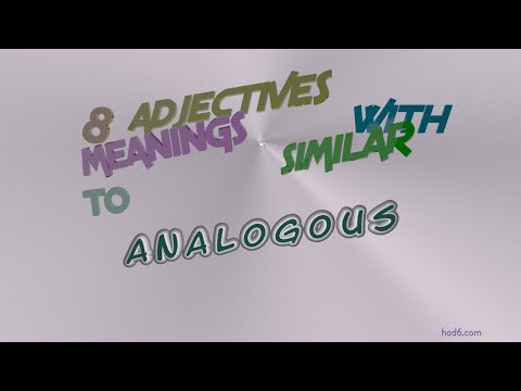 analogous - 9 adjectives which are synonym to analogous (sentence examples)