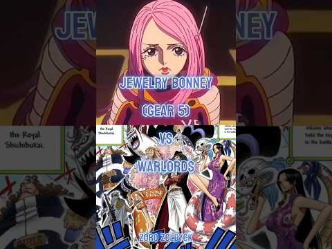 Jewelry Bonney (Gear 5) vs Warlords || #whoisstrongest #onepiece #shorts
