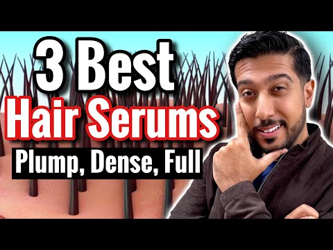 3 Best Hair Serums for Full, Dense, and Plump Hair! (not minoxidil)
