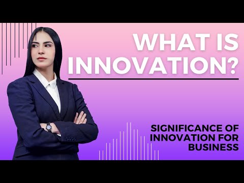 What is Innovation and Its Importance for Business and Management @mentority