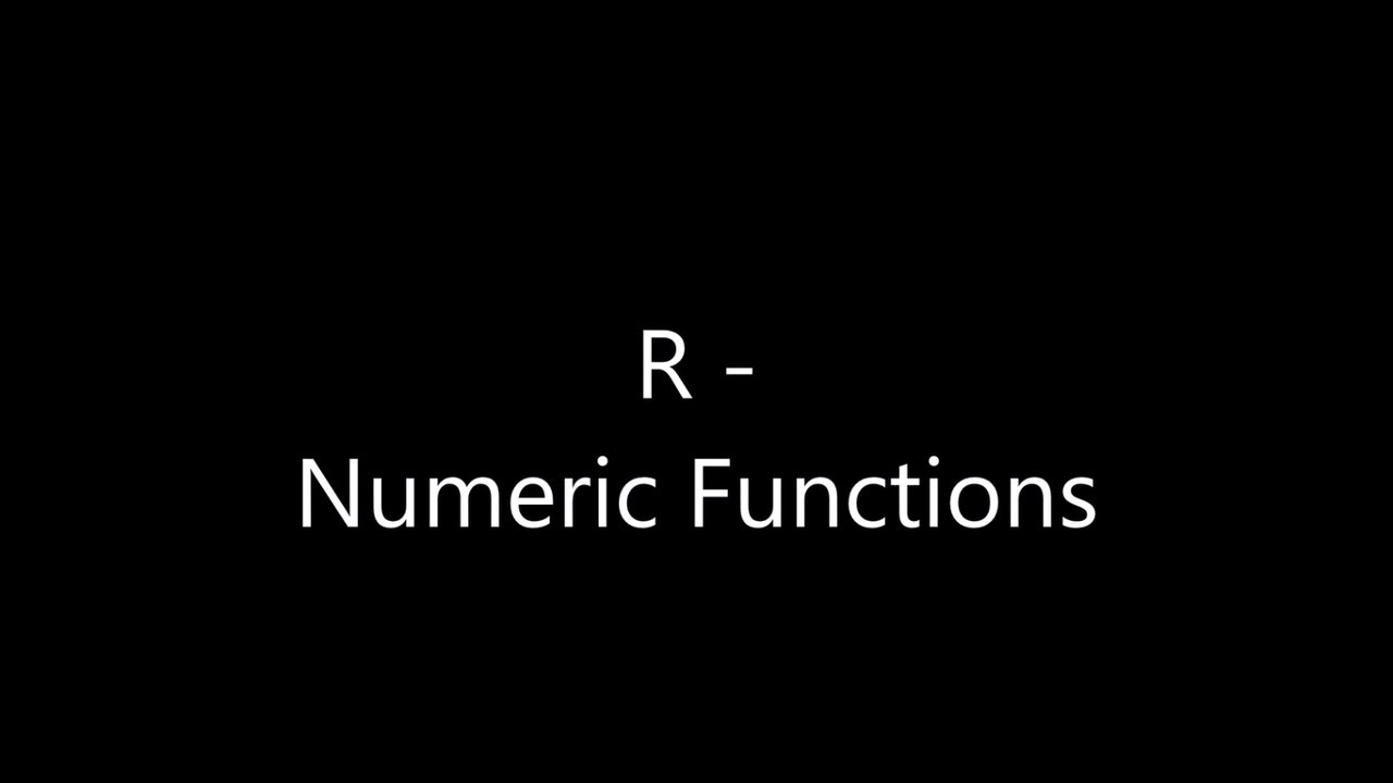 R - Numeric Functions