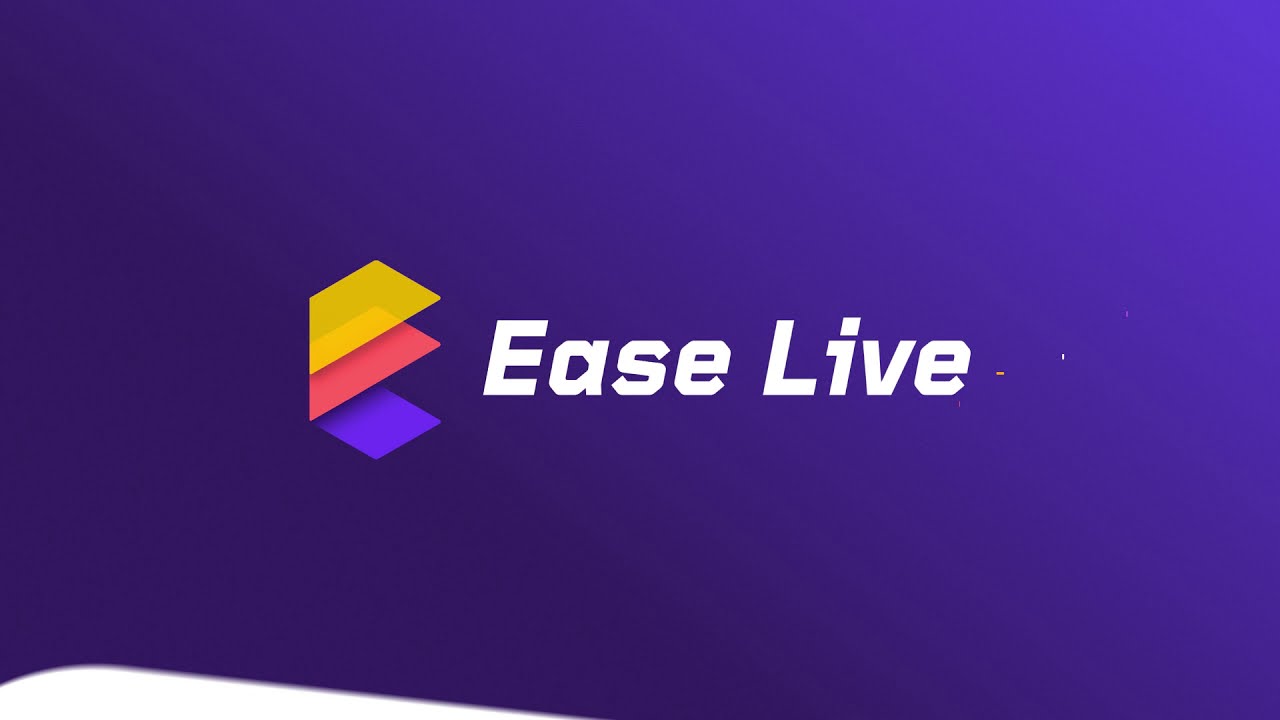 Overview Ease Live Platform & Tools