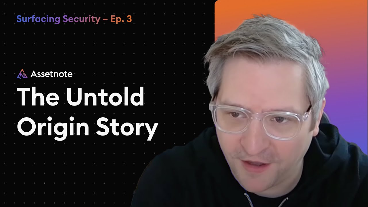 The Untold Story of Assetnote: Origins and Evolution - Surfacing Security Ep 3