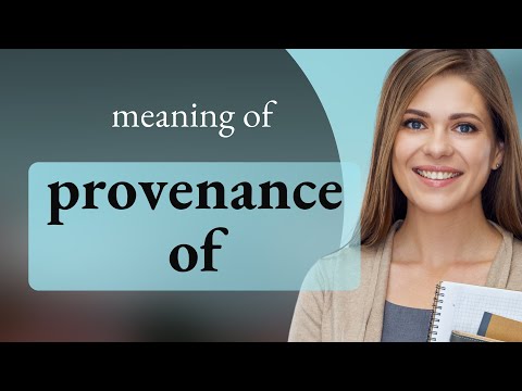 Understanding "Provenance of": Unveiling the Origin Story in English