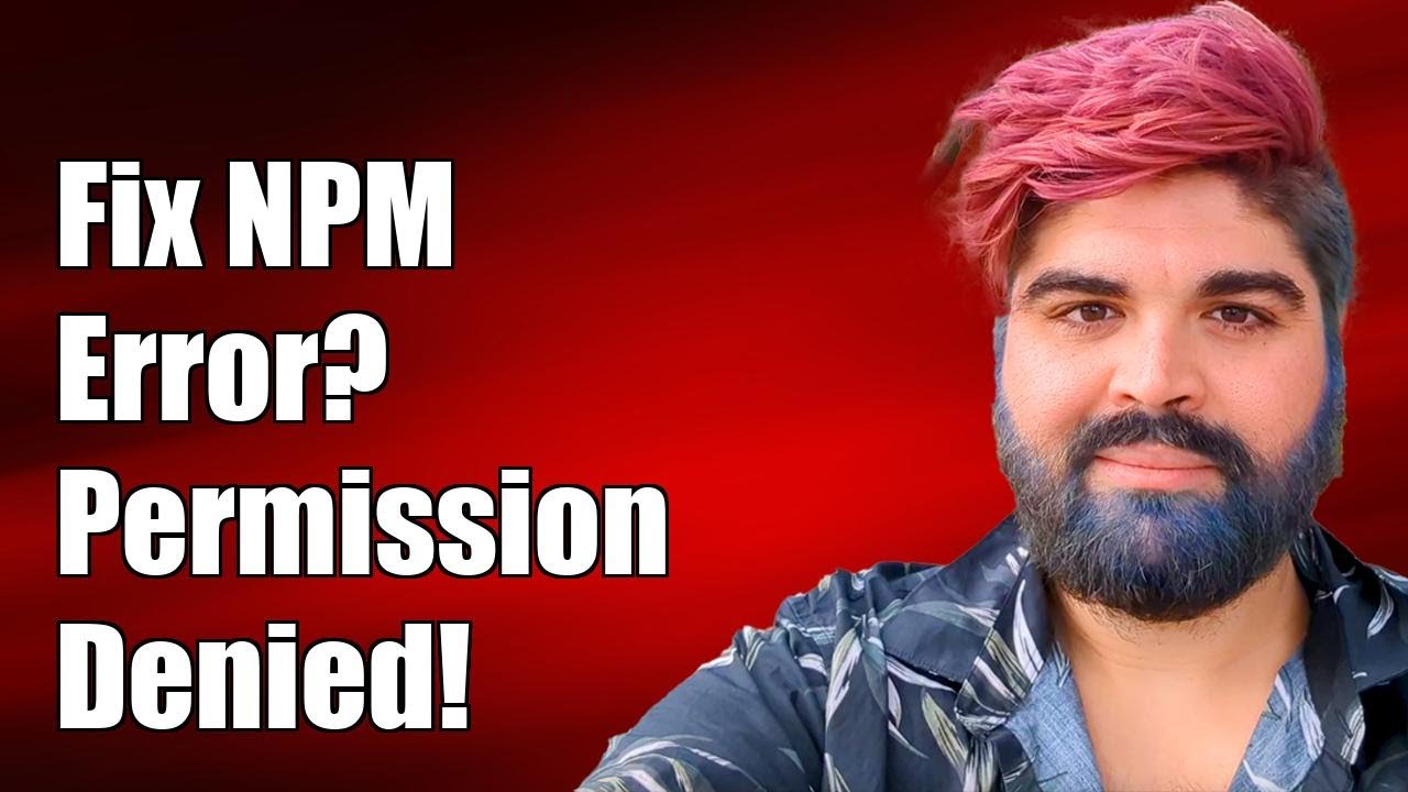 Fixing NPM Package Installation Error: Permission Denied Solutions
