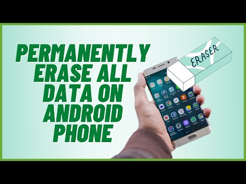 Permanently Erase All Data on Android Phone