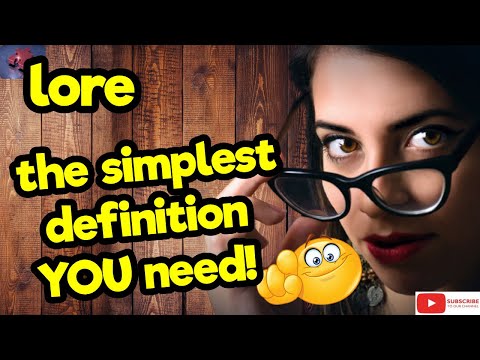 LORE. The simplest definition YOU need!! #tellsvidetionary™