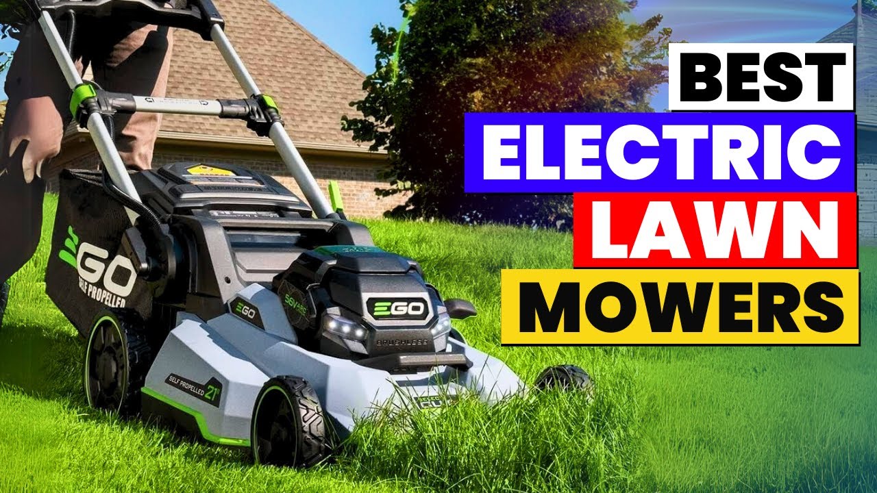 The 7 Best Cordless Electric Lawn Mowers of 2026 |Top 7 Electric Lawn Mowers–Which One Cuts It Best?