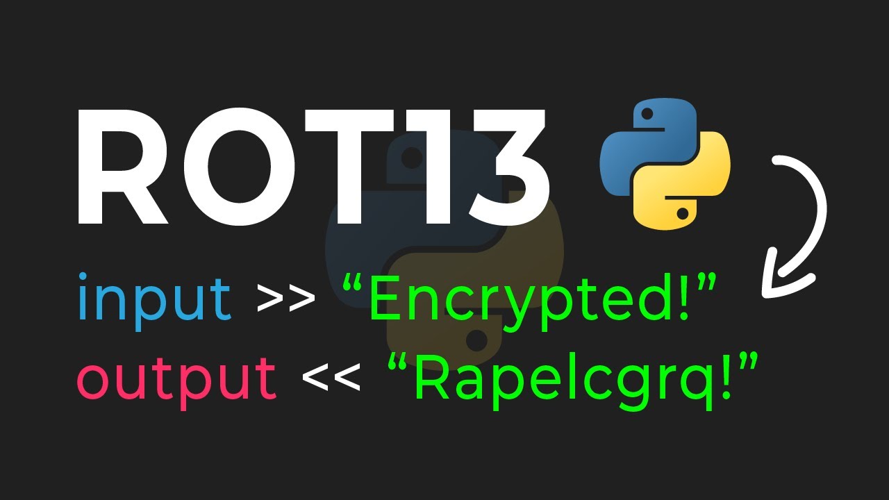 How To Use  ROT13 Encryption In Python (Encryption For Beginners)