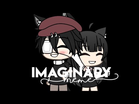 Imaginary meme | Gacha life | (Original by: broken ;3