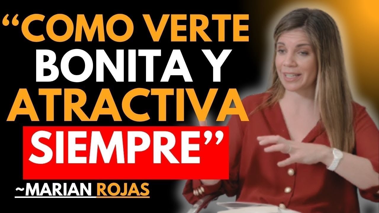 “How to Always Look Beautiful | 7 Tricks to Look More Attractive | Marian Rojas”