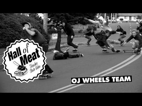 Hall Of Meat: OJ Wheels Team