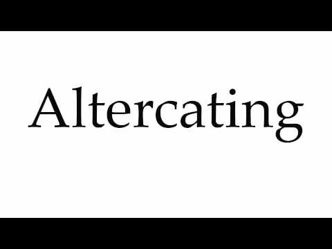 How to Pronounce Altercation