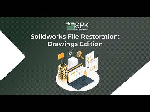 Restore SolidWorks File Drawings Edition - SPK and Associates