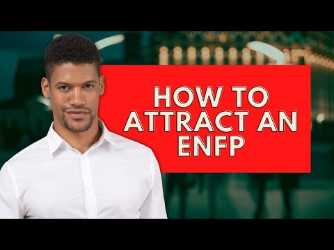ENFP Flirting and Dating and How to Attract an ENFP|Personality Types