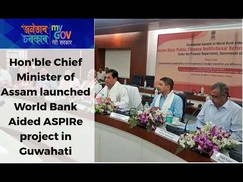 Hon'ble Chief Minister of Assam launched World Bank Aided ASPIRe project in Guwahati