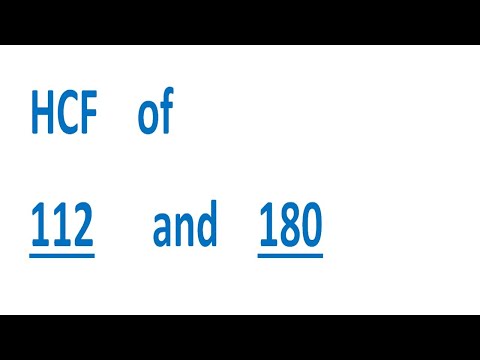 HCF of 112 and 180