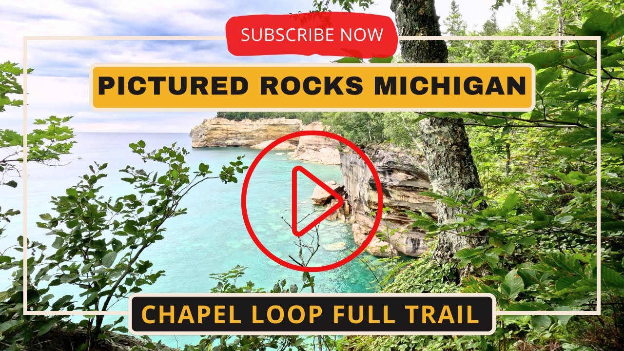 Pictured Rocks Michigan - Chapel Loop - Summer 2023
