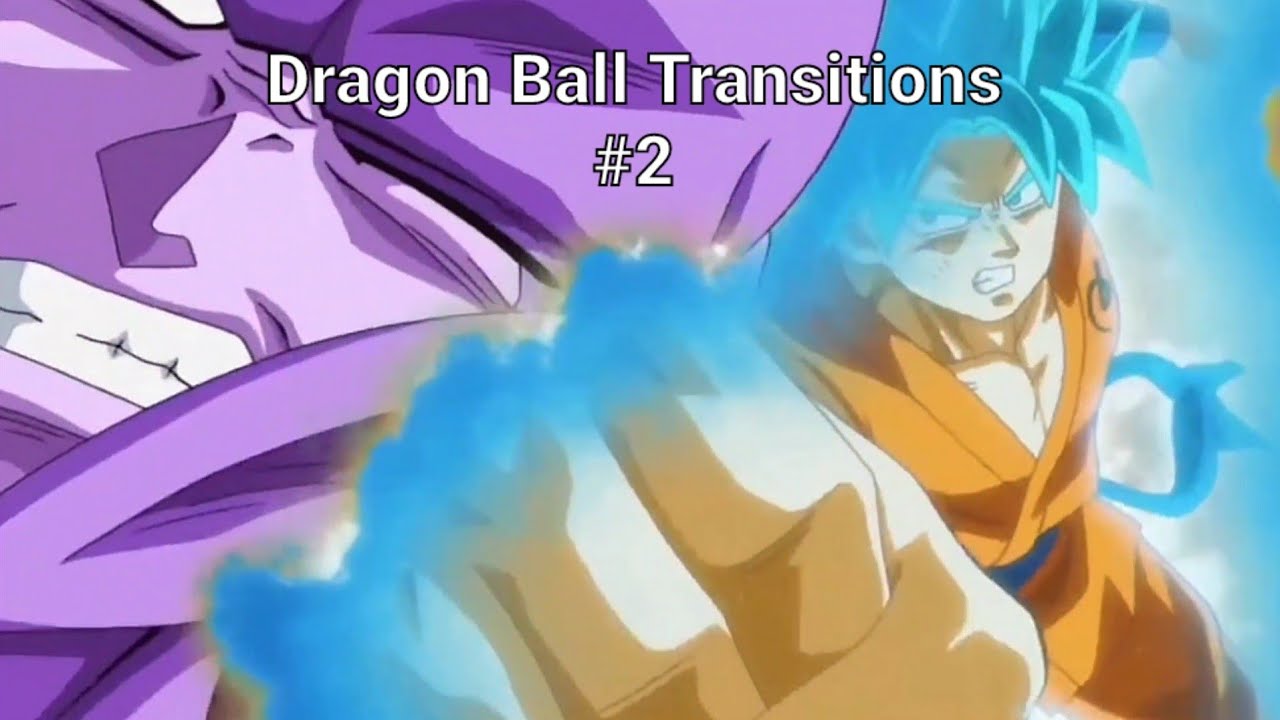The Dragon Ball Transition #2 (Edit)