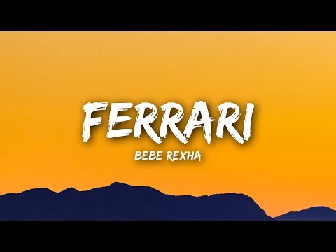 Bebe Rexha - Ferrari (Lyrics / Lyrics Video)