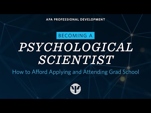 Becoming a Psychological Scientist Video 7: How to Afford Applying and Attending Grad School