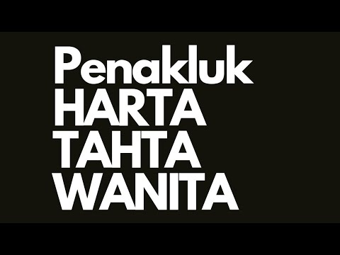 ilmu penakluk HARTA TAHTA WANITA