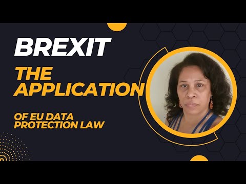 BREXIT. The Application of EU Data Protection Law