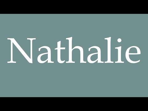 How to Pronounce ''Nathalie'' Correctly in French